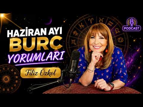 Bu Haziran tarihe geçecek! Filiz Özkol yorumladı: 3 burç için büyük şans kapıları açılıyor