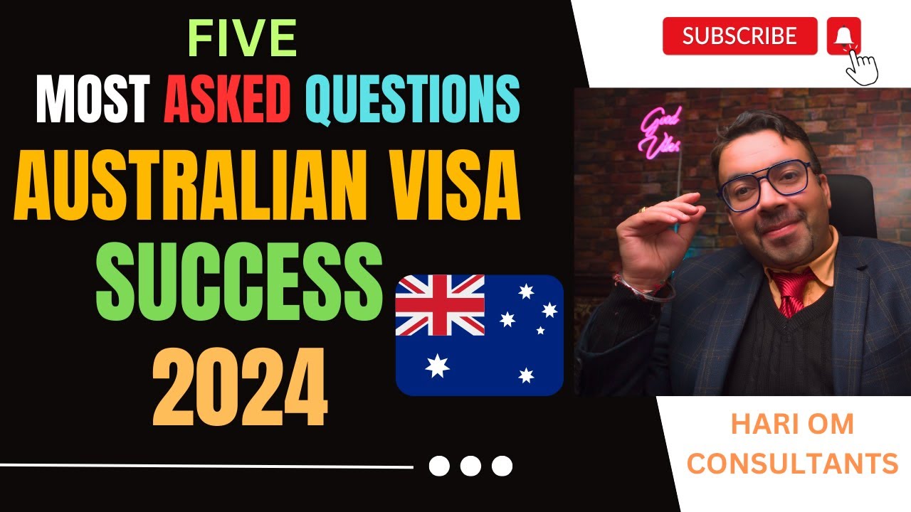 5 Most asked questions for Australian visa success in 2024 - YouTube