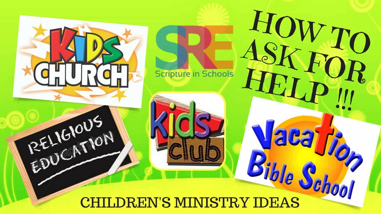 How to ask for Help: Children's Ministry - YouTube
