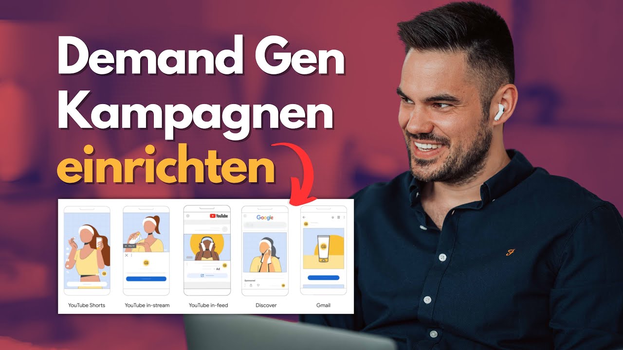 Erfolgreiche Demand Gen Kampagnen in Google Ads 2026: Einrichten ...