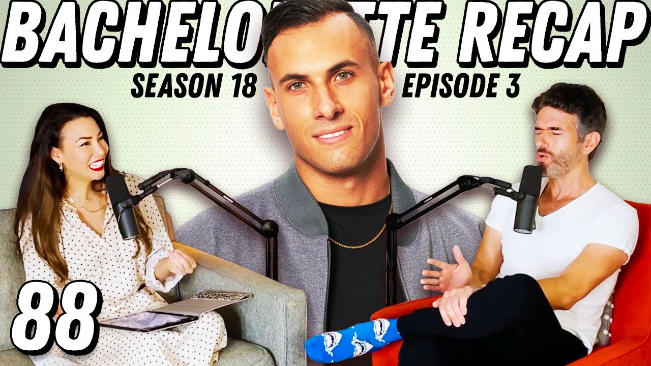 Bachelorette Recap: Ep 3 | Petulance, Poetry, and Justice - Ep 88 ...