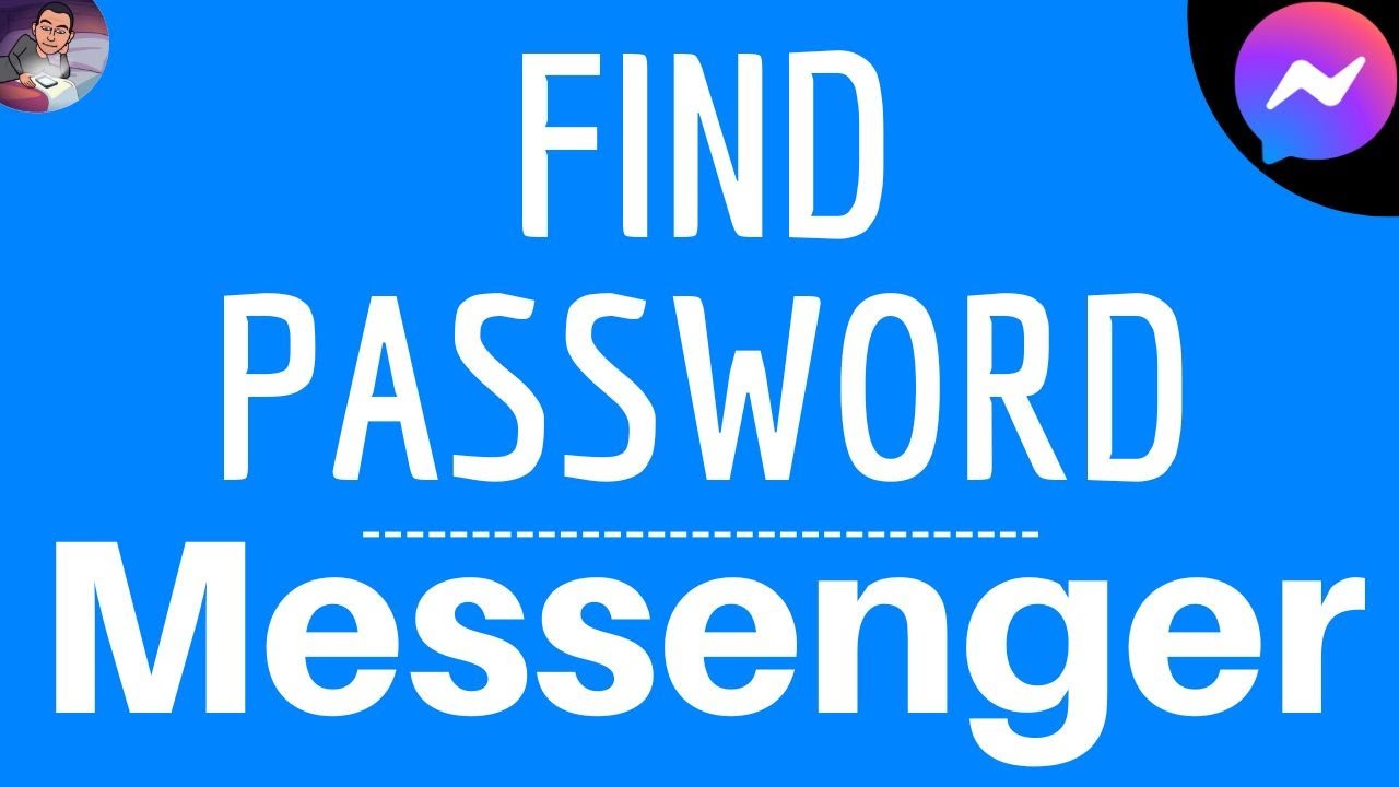 See MESSENGER PASSWORD, how to FIND my Messenger ID password if you ...