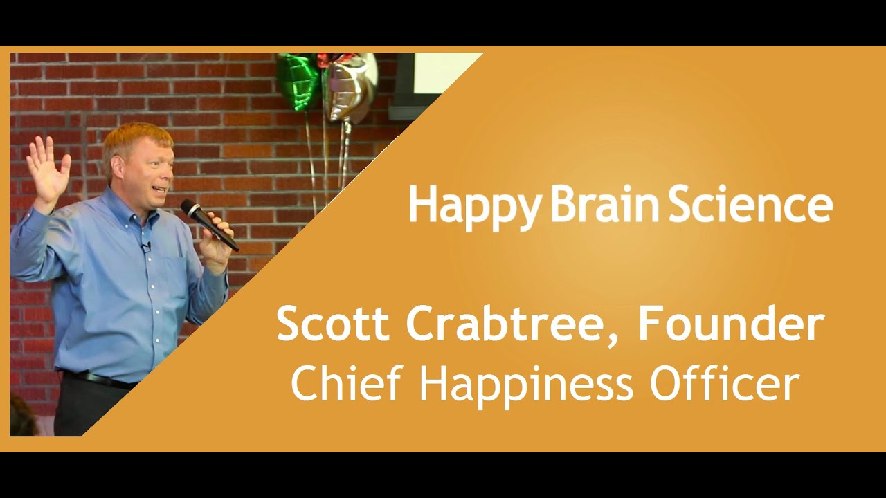 Discover the Science of Happiness @ Work with Scott Crabtree - YouTube