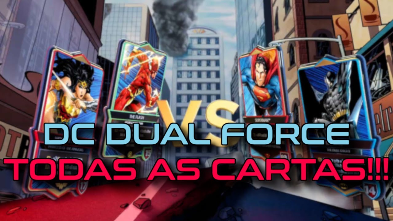 DC Dual Force - Tudo sobre o Gameplay do Jogo + Todas as Cartas ...