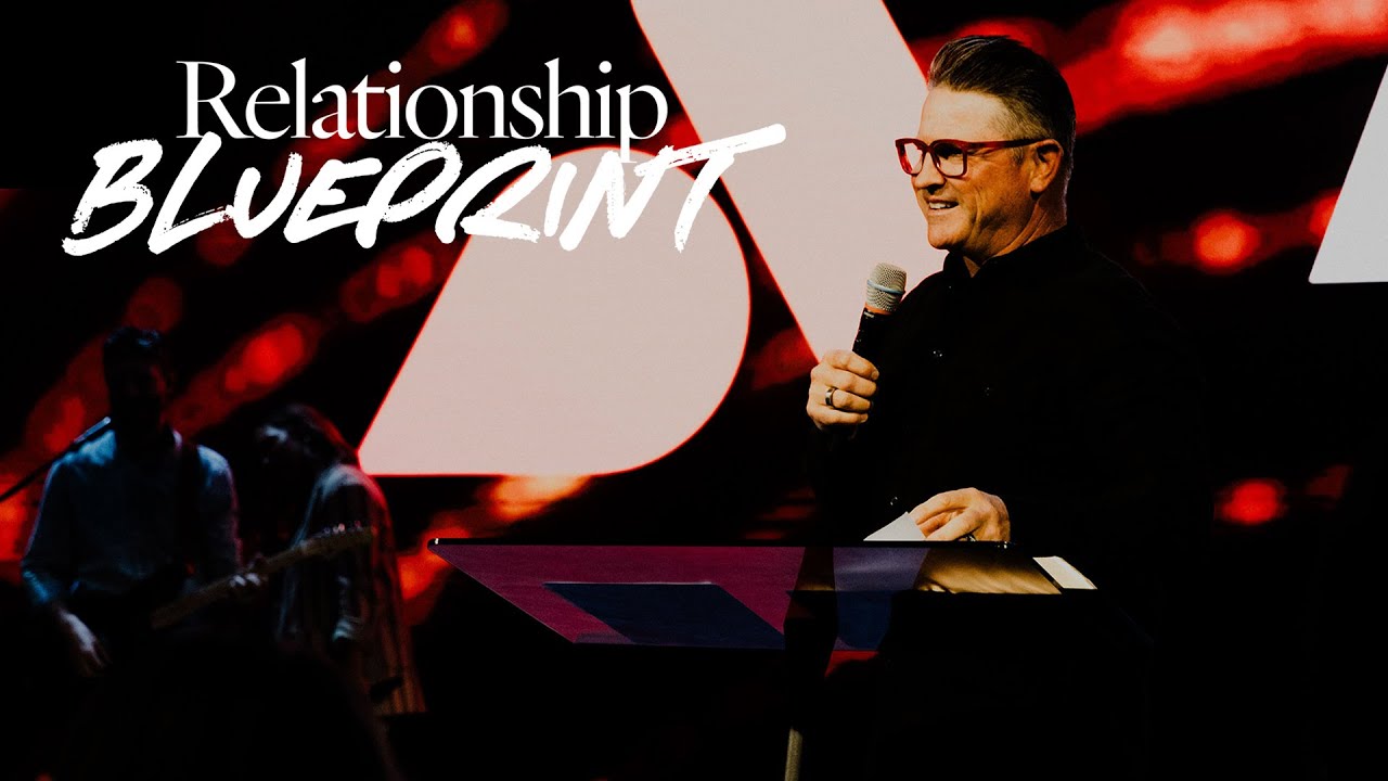 Relationship Blueprint - Ps. Matt Hubbard - YouTube