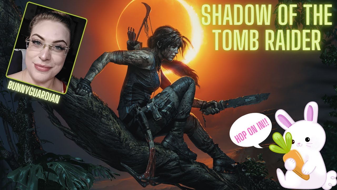 SHADOW OF THE TOMB RAIDER WITH BUNNYGUARDIAN - YouTube