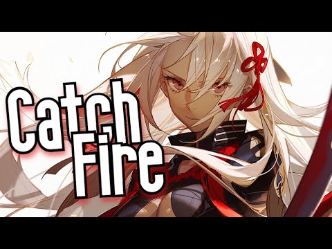 Nightcore - Catch Fire // Lyrics - YouTube