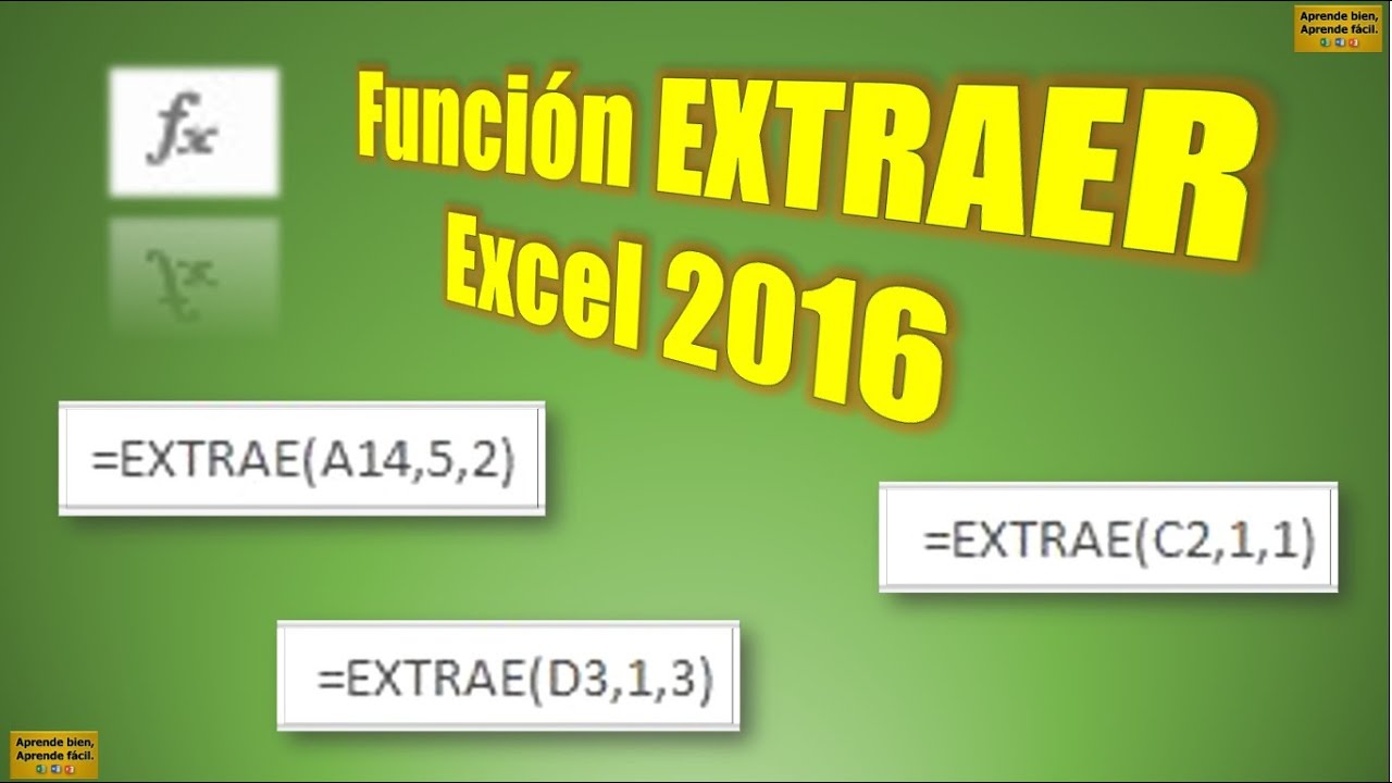 Función EXTRAER en Excel 2016 || Aprende bien, aprende fácil - YouTube