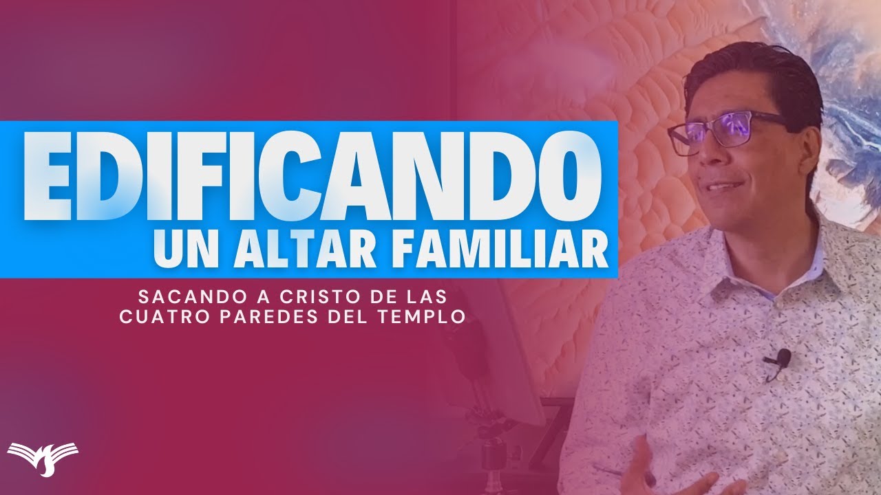Edificando Un Altar Familiar | Ps. David Meza - YouTube