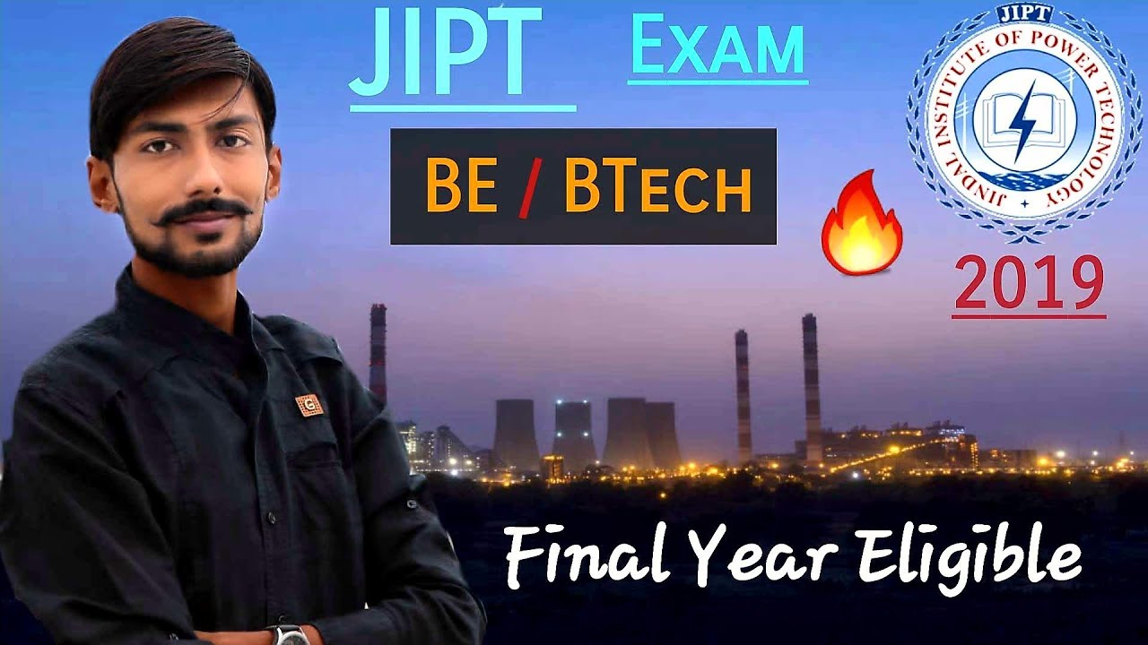 JIPT exam 2019 | O&M | Thermal Power Plant | FINAL YEAR ELIGIBLE | BE ...