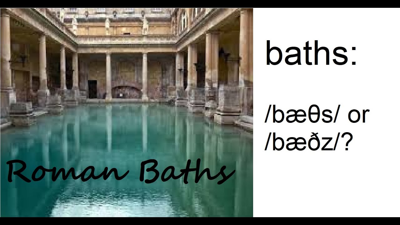 How should we pronounce "baths," /bæθs/ or /bæðz/? - YouTube