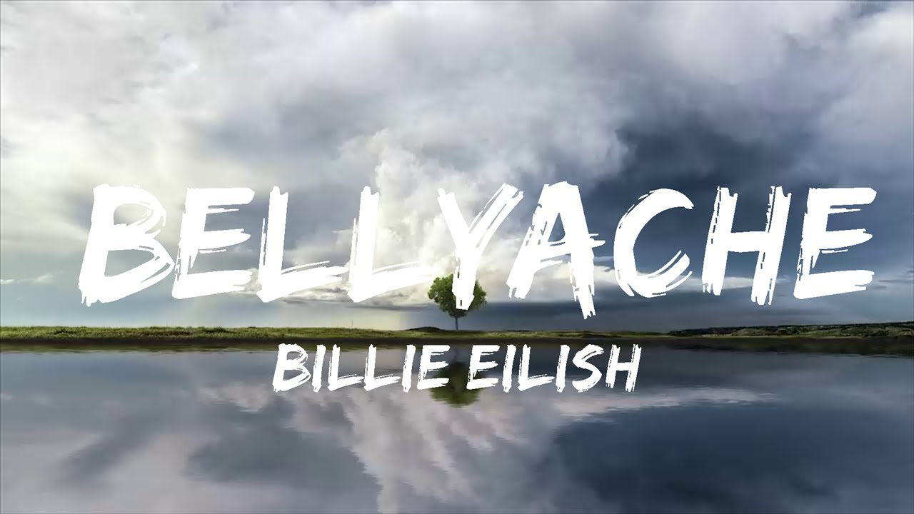 Billie Eilish - Bellyache (Lyrics) - YouTube