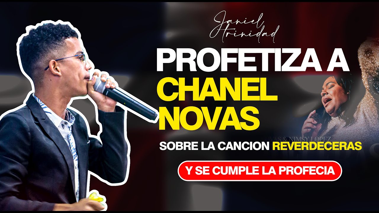 PROFETA/ JANIEL TRINIDAD, PROFETIZA A CHANEL Y MIRA LO QUE SUCEDIO ...