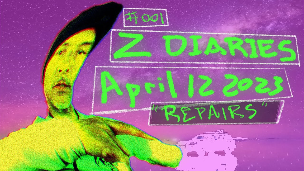 📔 Z Diaries April 12 2023 - #001 “Repairs” - YouTube