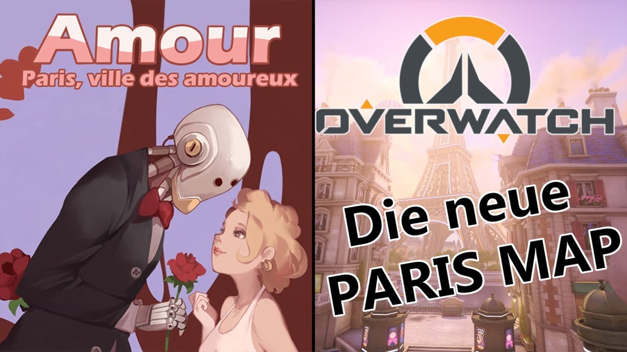Die Neue Overwatch Map Paris ♦ Overwatch Paris Gameplay German Deutsch ...