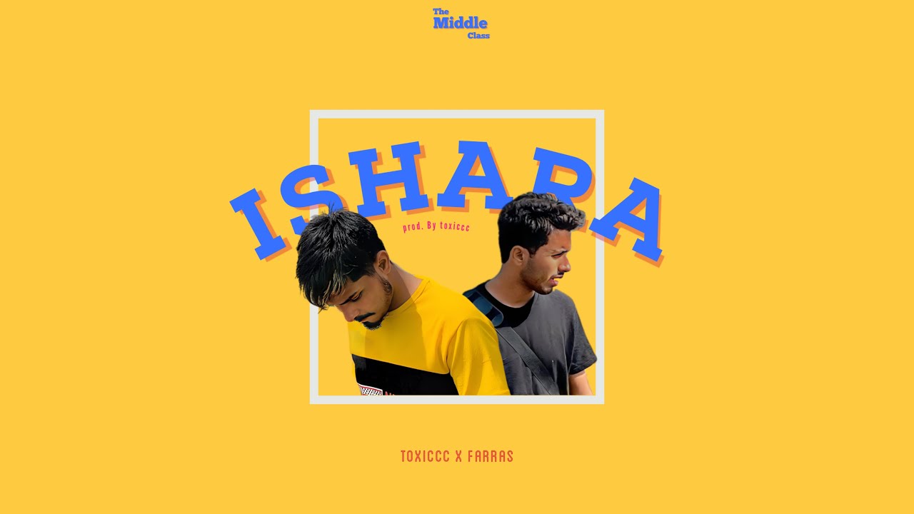 Ishara - TheMiddleClass | Toxiccc | Farras Khan (Official Audio) - YouTube