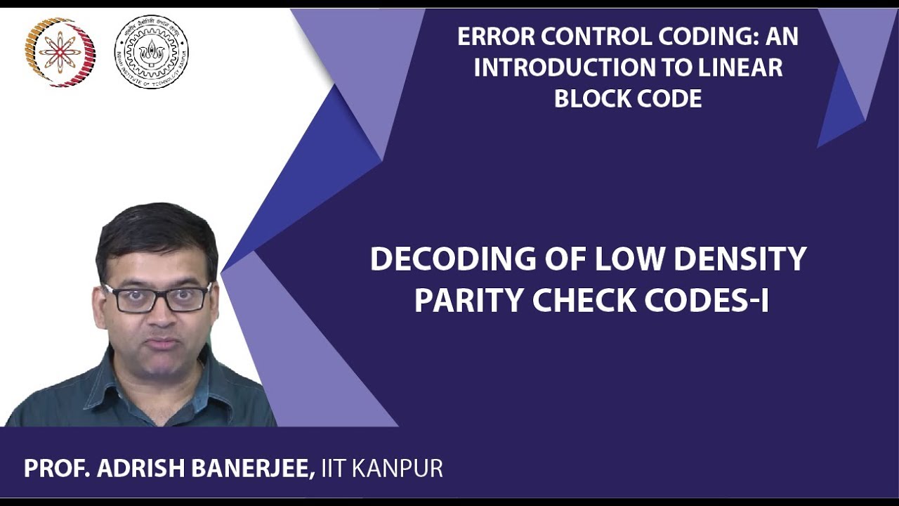 Decoding of Low Density Parity Check Codes-I - YouTube