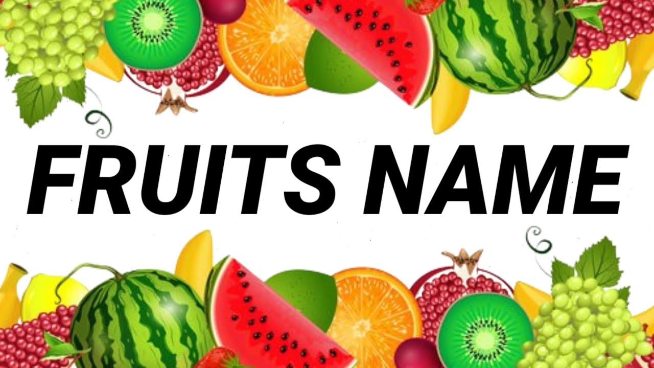 Fruits name for nursery class | fruits name with pictures | fruits name ...