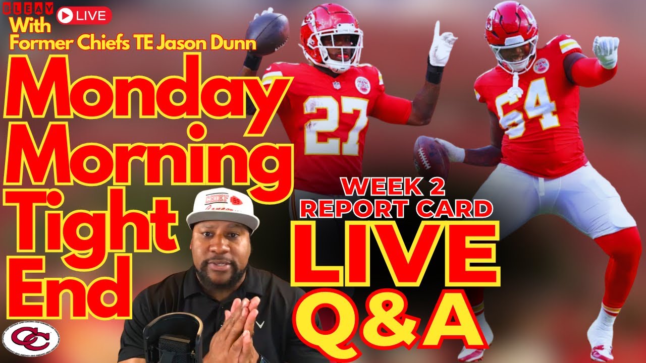 Monday Morning Tight End Ep. 54 - Former Chiefs TE Jason Dunn's Week 2 ...