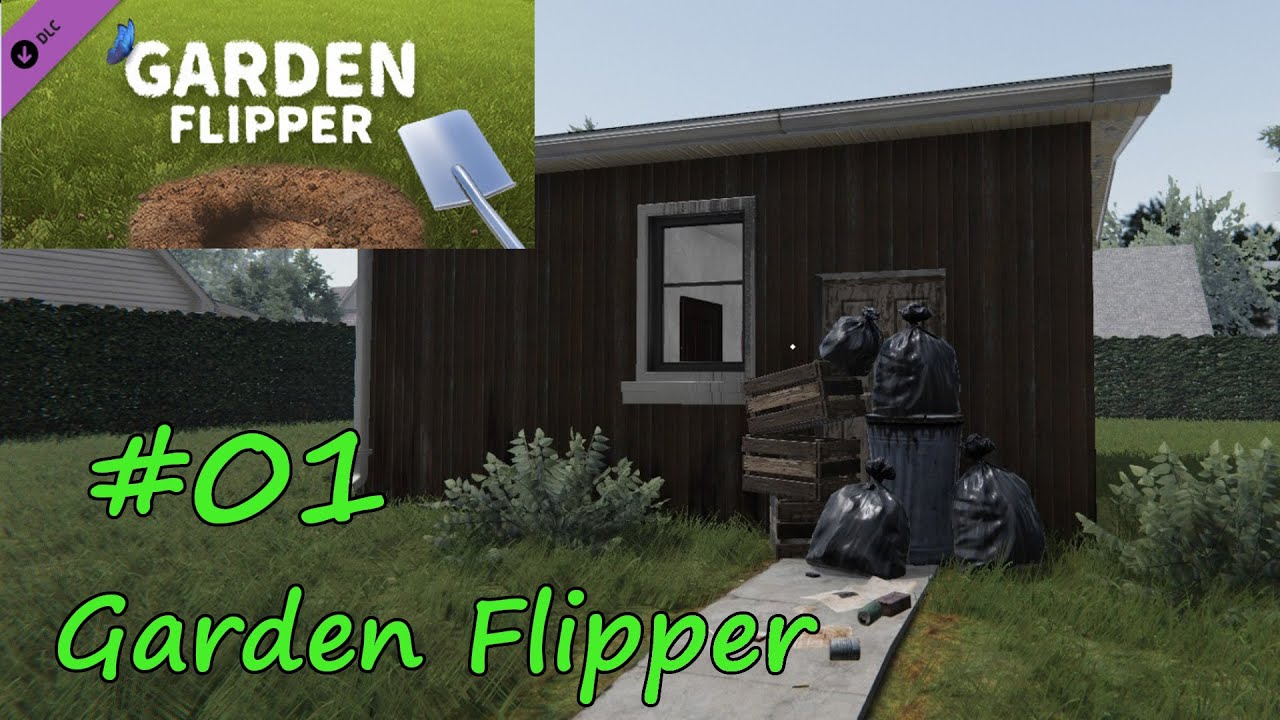 Garden Flipper DLC House Flipper Staffel 2 #01 Alles neu im Gartenbau ...