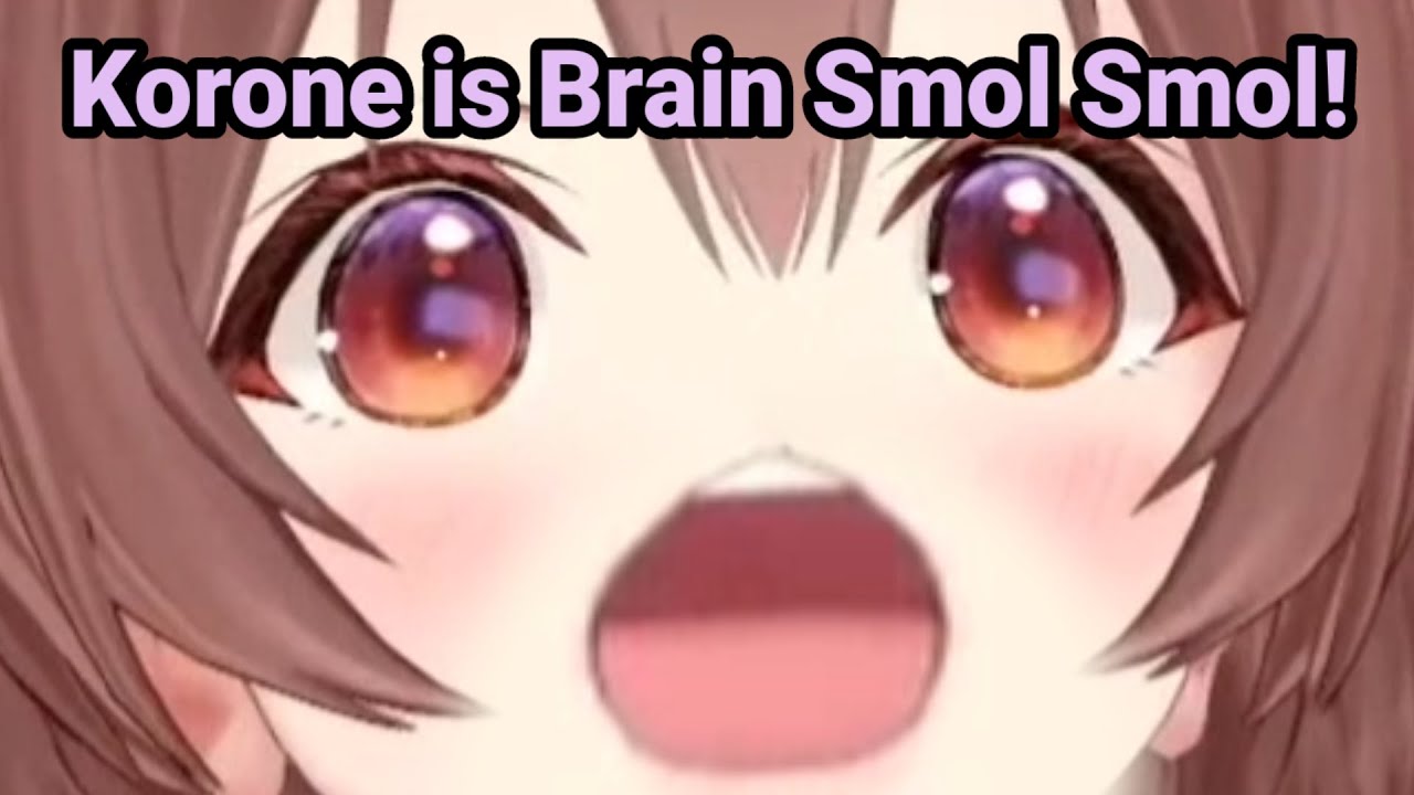 Korone is Brain Smol Smol... - YouTube