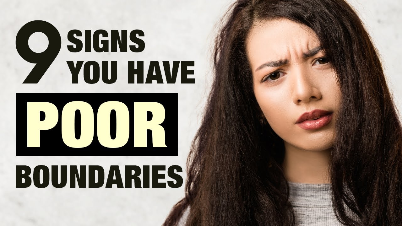 9 Signs You Have Poor Boundaries - YouTube