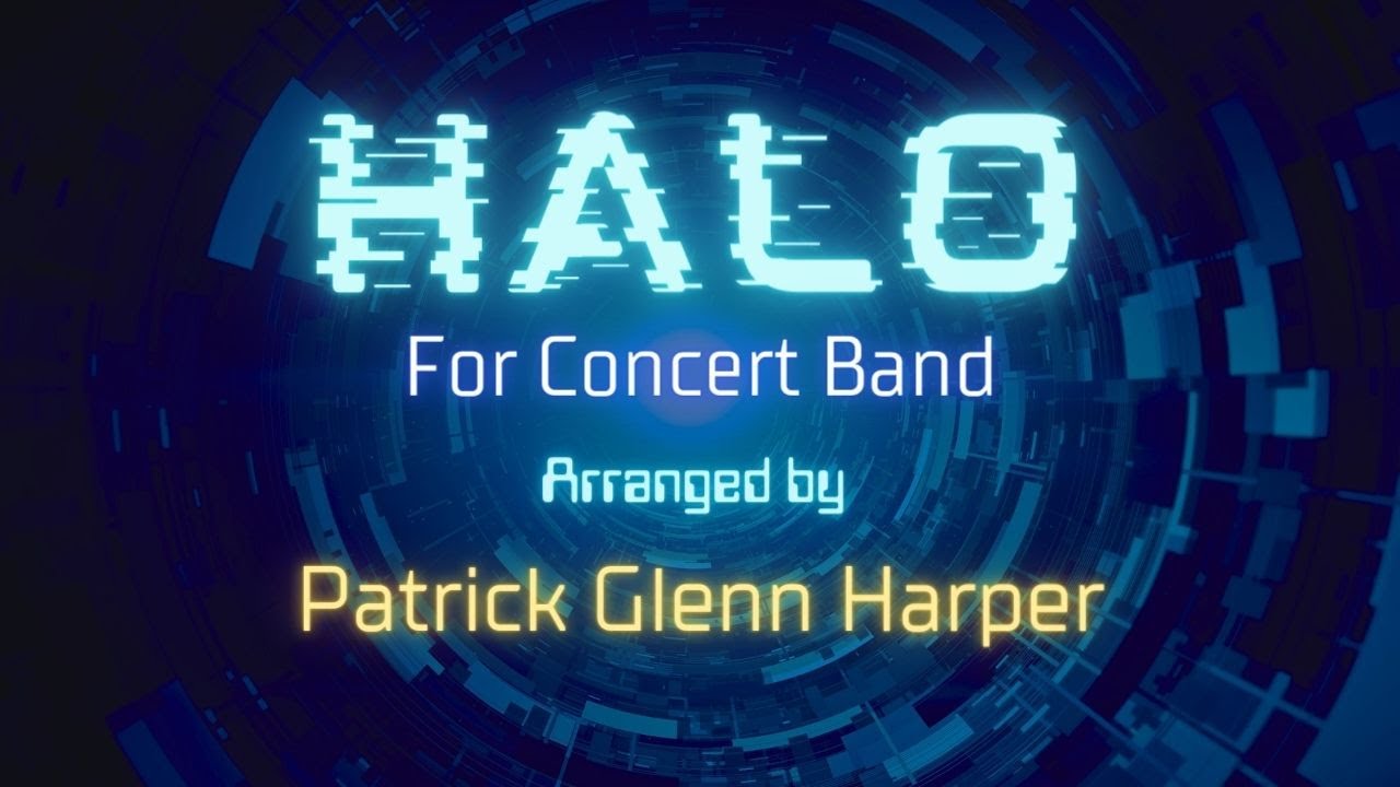 Halo Video Game Theme for Concert Band - Arranged by Patrick Glenn ...