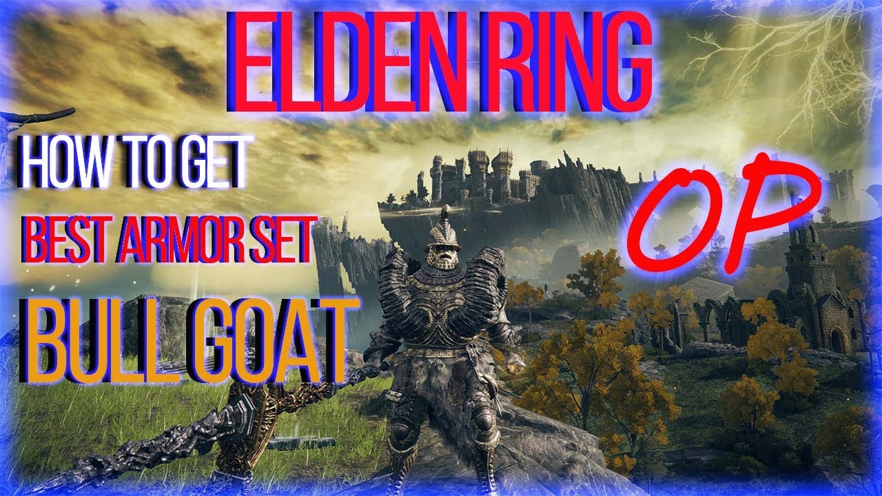 Elden Ring How to Get the Best Gear In Game (Bull Goat) armor set # ...