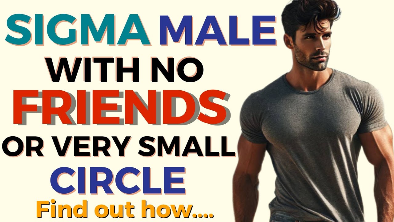 A Sigma Male With No Friends or A Very Small Circle | Stoicism | Facts ...