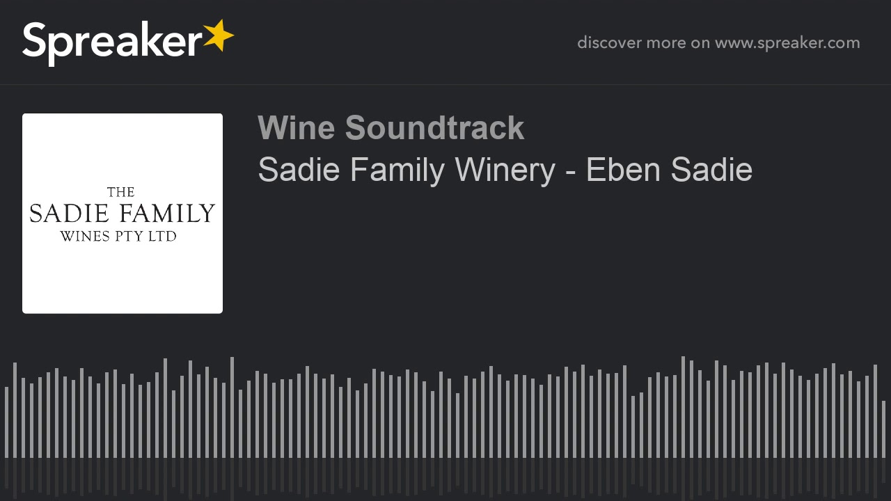 Sadie Family Winery - Eben Sadie - YouTube