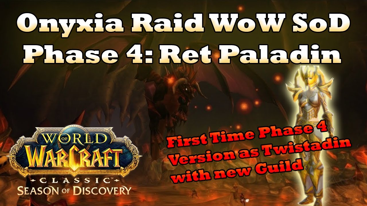 Onyxia Ret Paladin Twistadin Gameplay [WoW SoD Phase 4] - YouTube