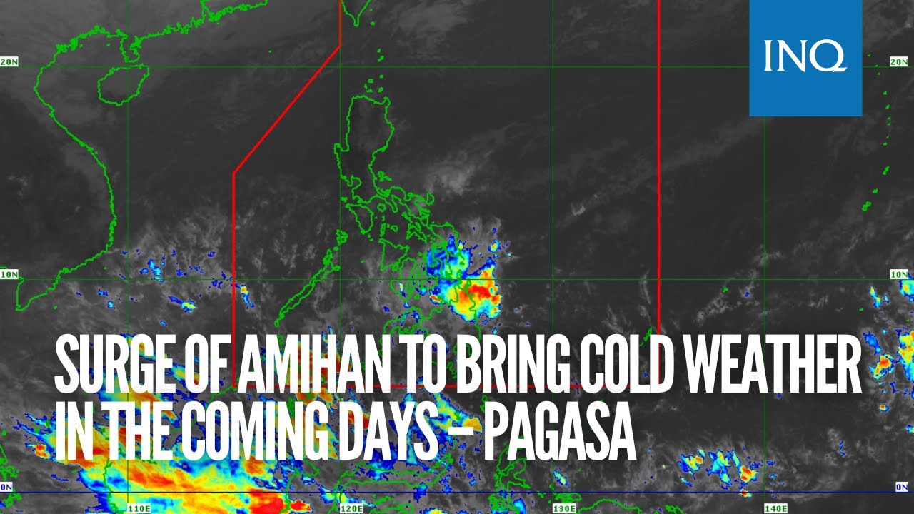 Surge of amihan to bring cold weather in the coming days – Pagasa - YouTube