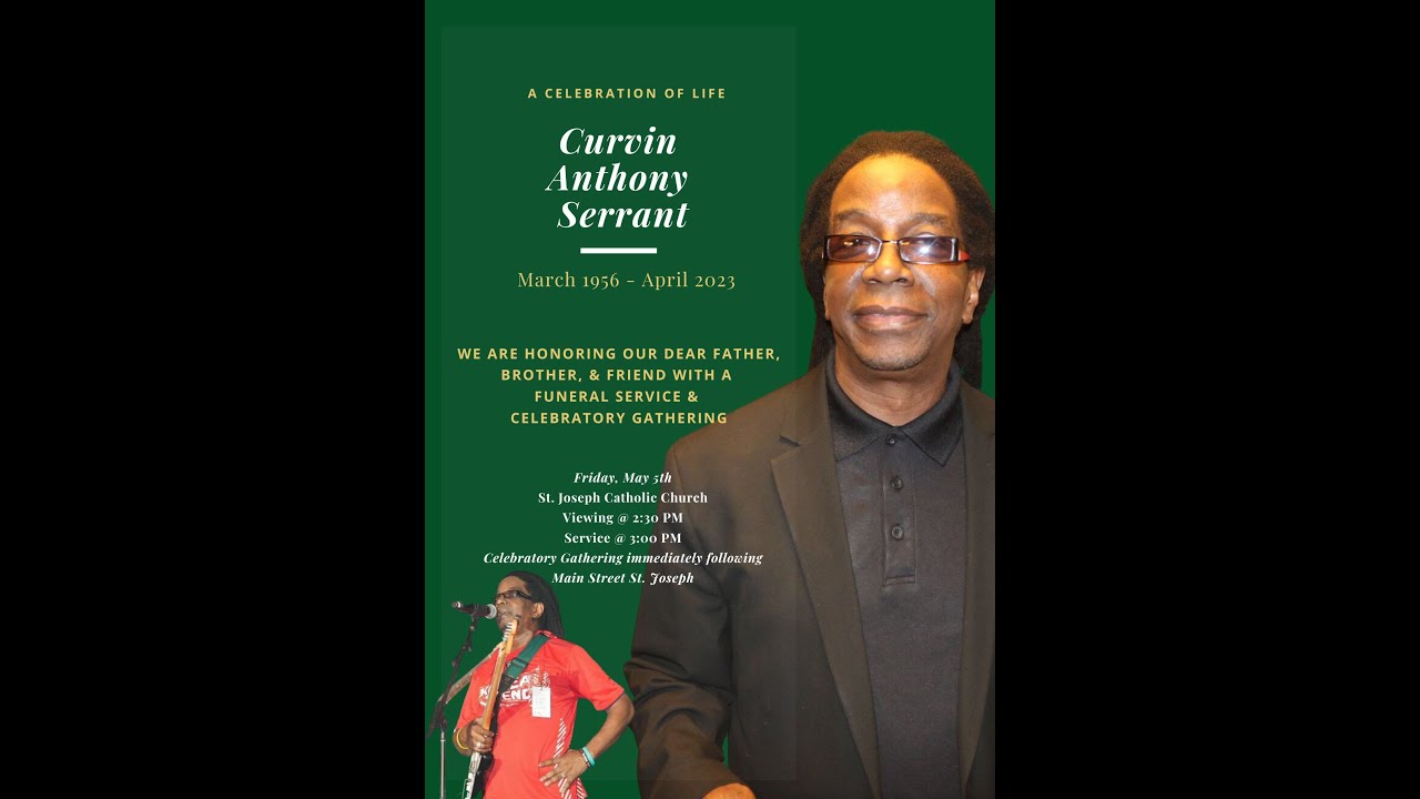 Celebrating the life of Curvin Anthony Serrant - YouTube