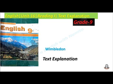 Wimbledon|Text Explanation|unit-16|Reading I English-9|Learn English ...