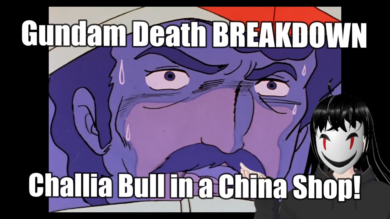 Gundam Death BREAKDOWN: Challia Bull in a China Shop! - YouTube