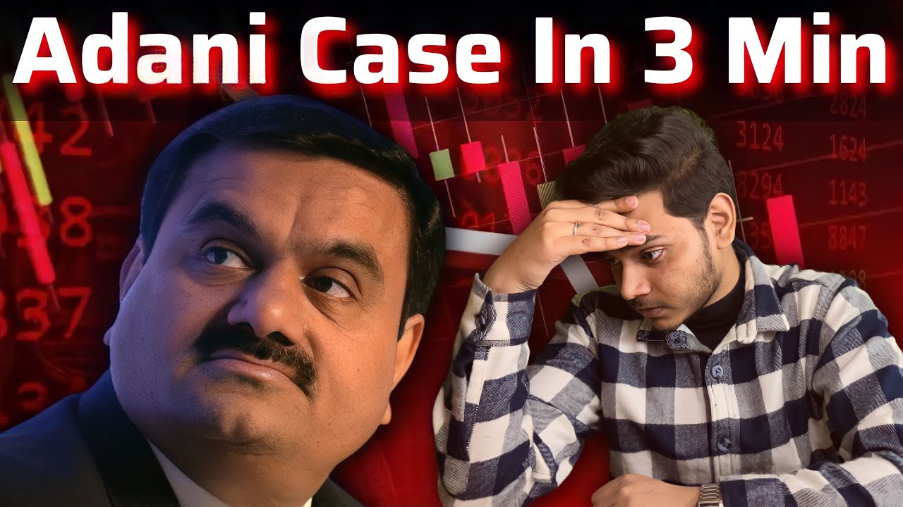 Adani In 3 Minutes | Adani Case Summary | Best Adani Update | All About ...
