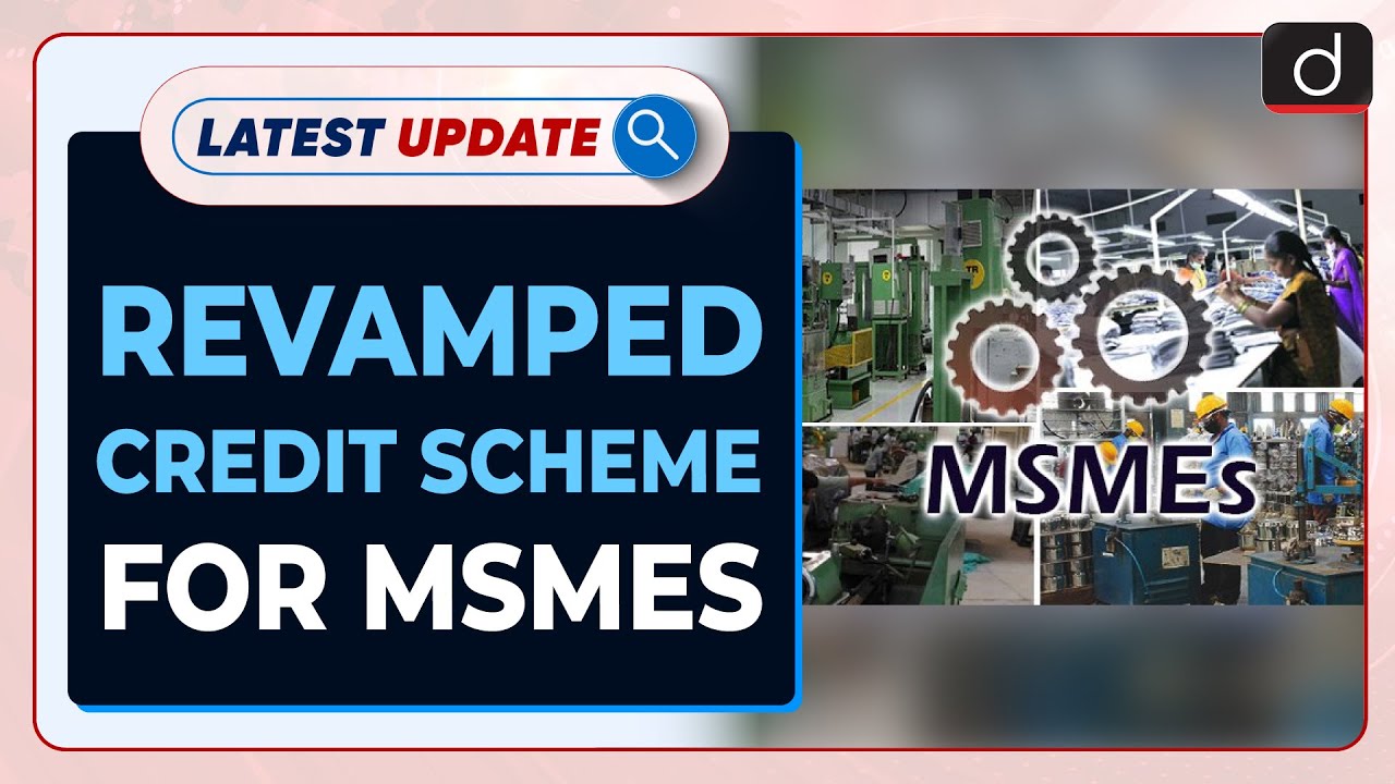 Revamped Credit Scheme for MSMEs | Latest update | Drishti IAS English ...