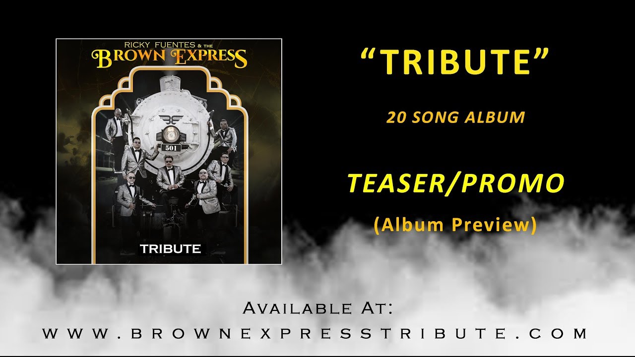 Ricky Fuentes & The Brown Express "TRIBUTE" Album Preview - YouTube