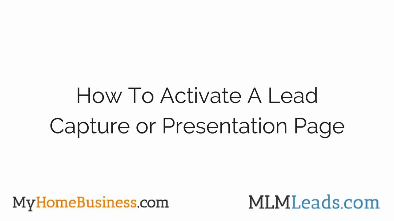 MyHomeBusiness MLM Lead Capture Page System - How To Activate A Lead ...