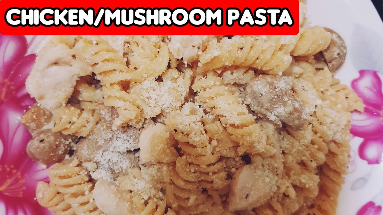 CHICKEN/MUSHROOM FUSILLI PASTA||RECIPE FOR PASTA||ITALIAN RECIPE🍄🐔🍽️ ...