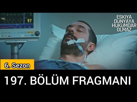 Eşkiya Dünyaya Hükümdar Olmaz 197. Bölüm Fragmanı
