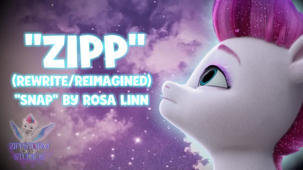 "Zipp" ("Snap" by Rosa Linn Original Rewrite/Reimagined Version) - YouTube