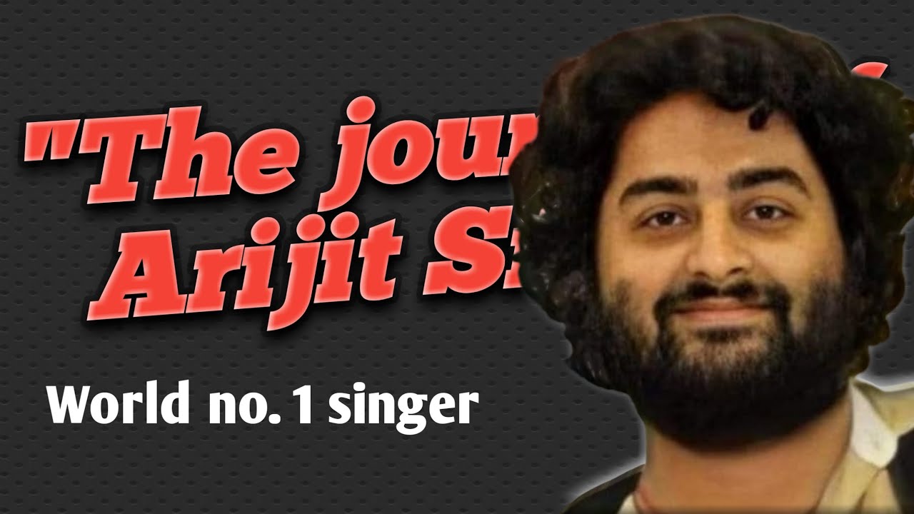The Journey Of Arijit Singh | World no.1 Singer | Bengali | 2024 - YouTube