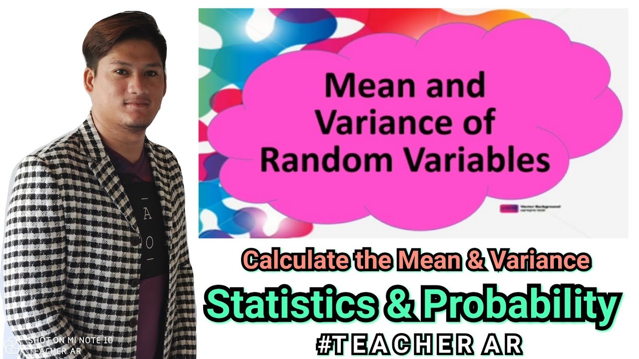 MEAN AND VARIANCE OF RANDOM VARIABLES | CALCULATE THE MEAN AND VARIANCE ...