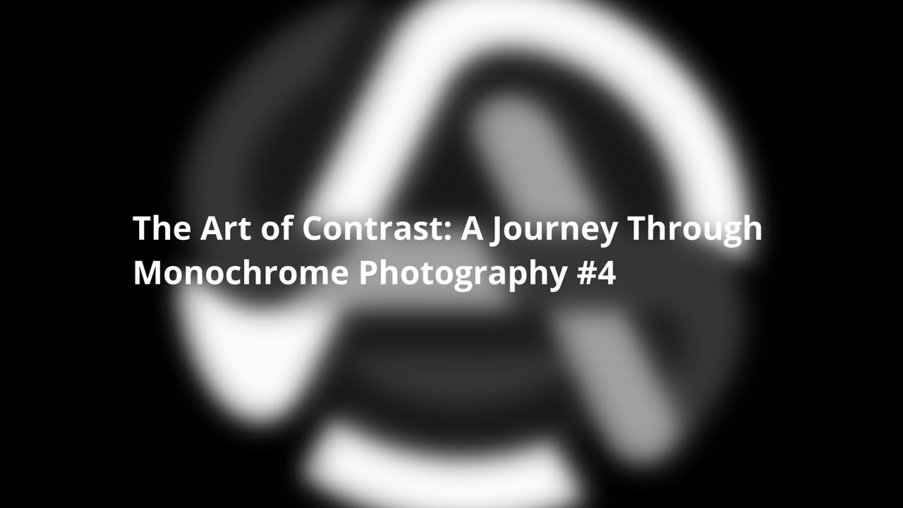 The Art of Contrast: A Journey Through Monochrome Photography #4 - YouTube