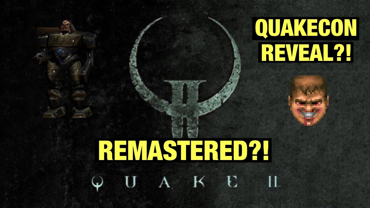 Quake 2 Remastered?! Reboot 2024?! - YouTube