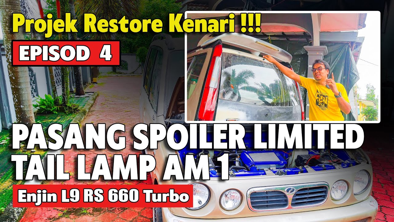 EP4 PROJEK RESTORE KENARI PASANG SPOILER LIMITED MOVE L9 LAMPU AM1 ...