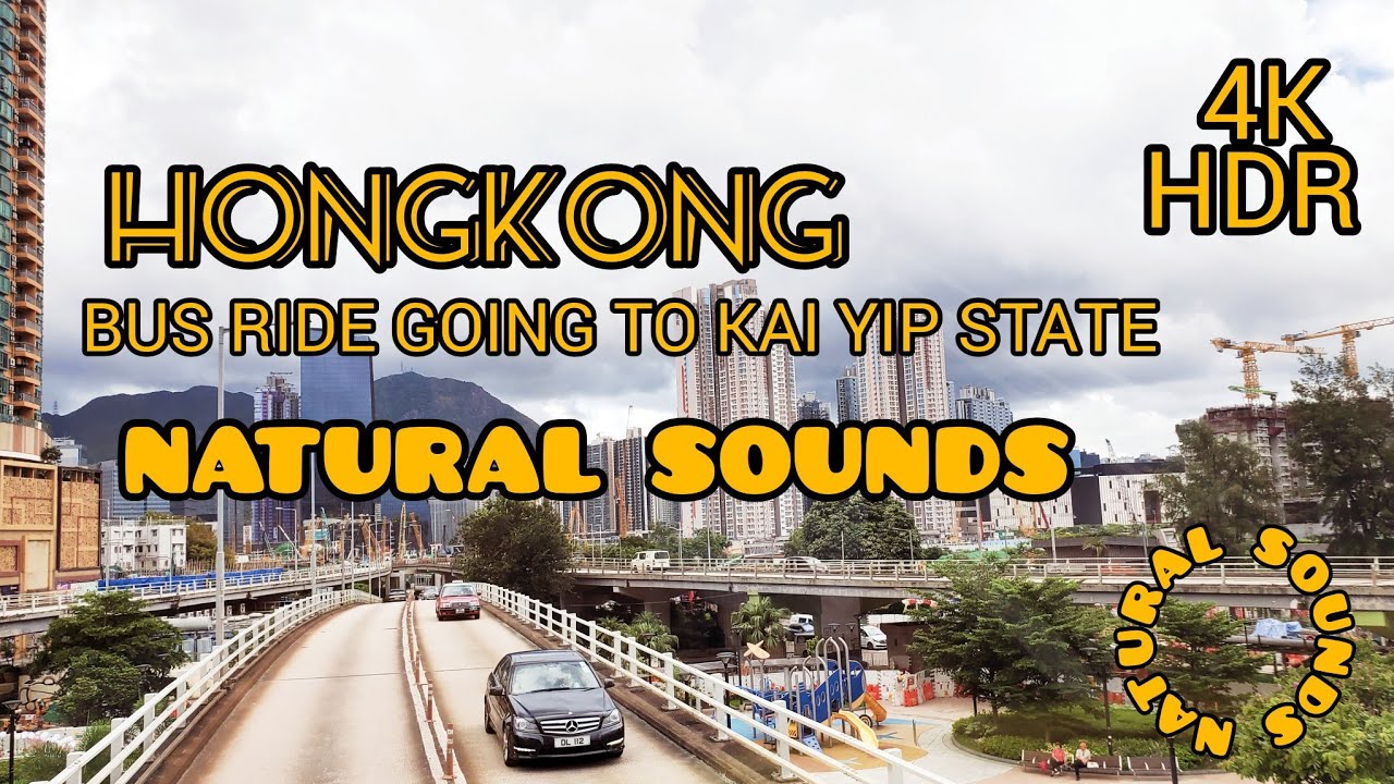 ️Hongkong Bus ride going to kai yip state Kowloon bay |4K HDR - YouTube
