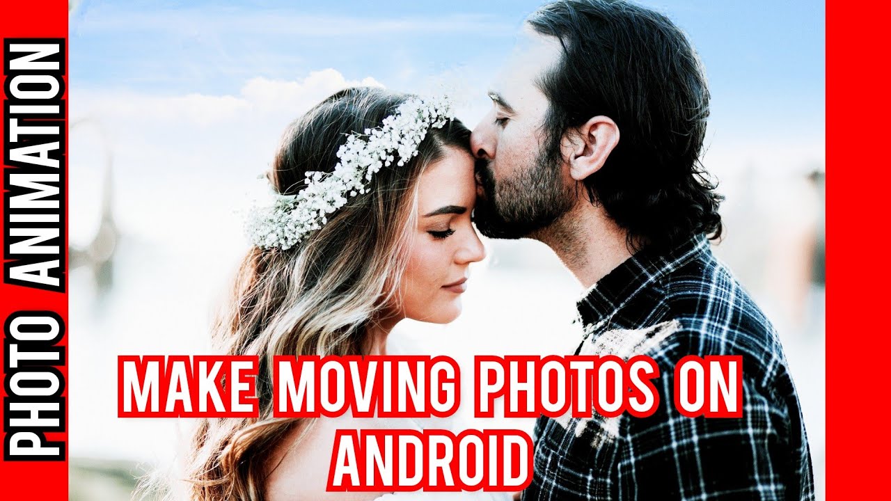 How to Make PHOTO ANIMATION ON ANDROID ? | How to Make Moving Photos ...