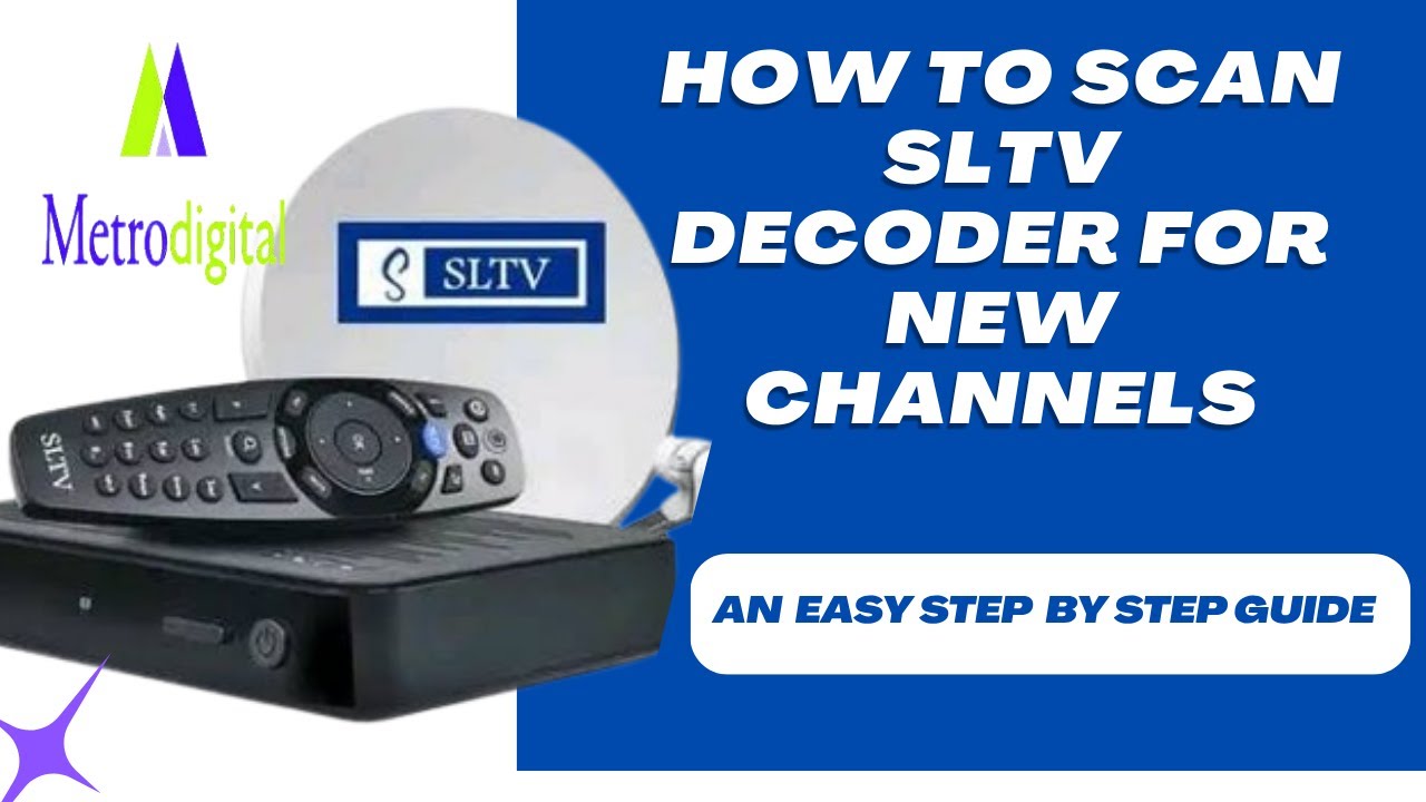 SLTV Has added new channels. Follow this video to rescan your decoder ...